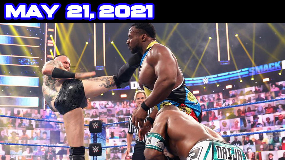 WWE SmackDown - May 21, 2021 Results - WrestleTalk