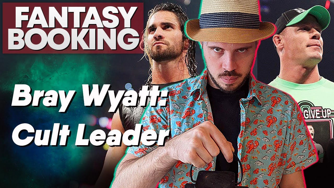 How Adam Would Book... Cult Leader Bray Wyatt - WrestleTalk