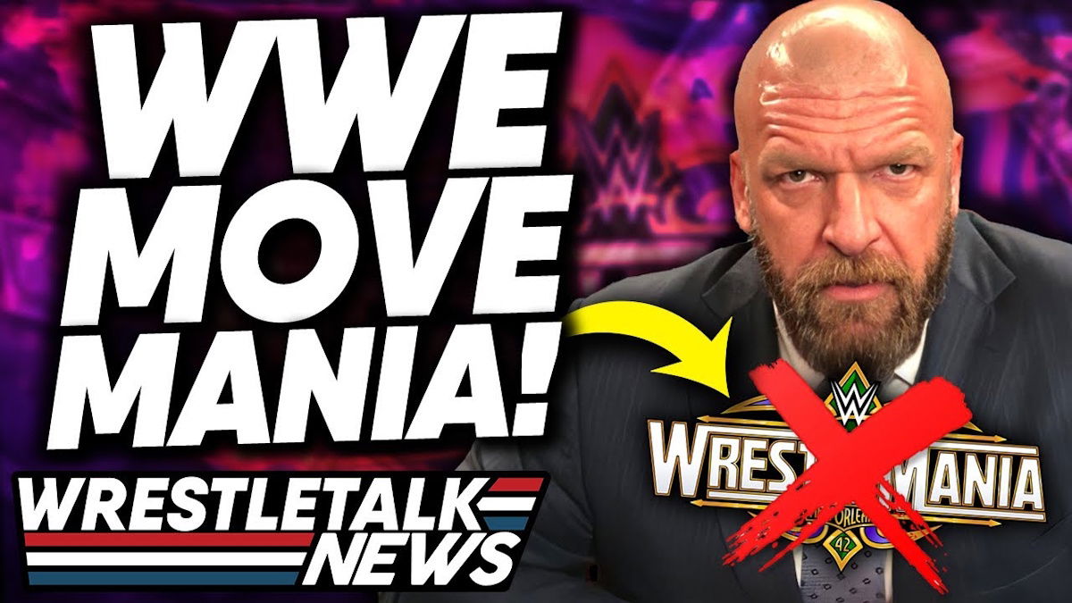 Real Reason WWE Moved WrestleMania 42? AEW Star Unhappy! TNA Star Leaves! | WrestleTalk ...
